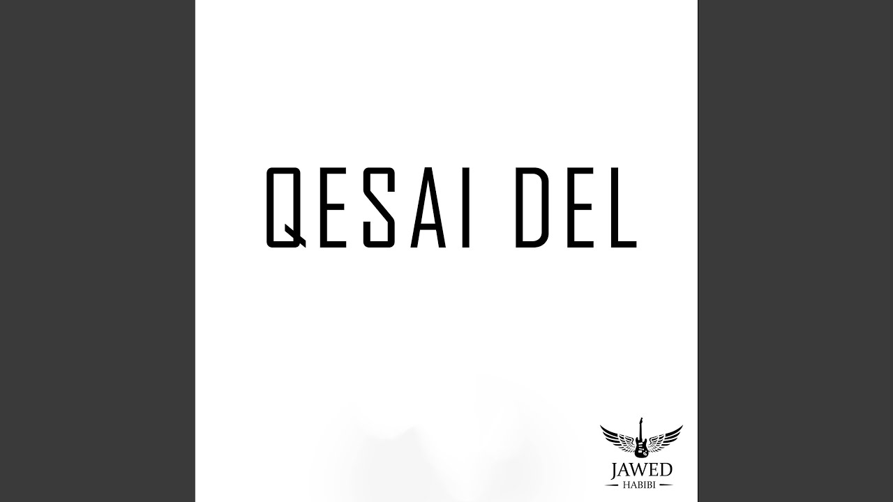 Qesai Del - YouTube