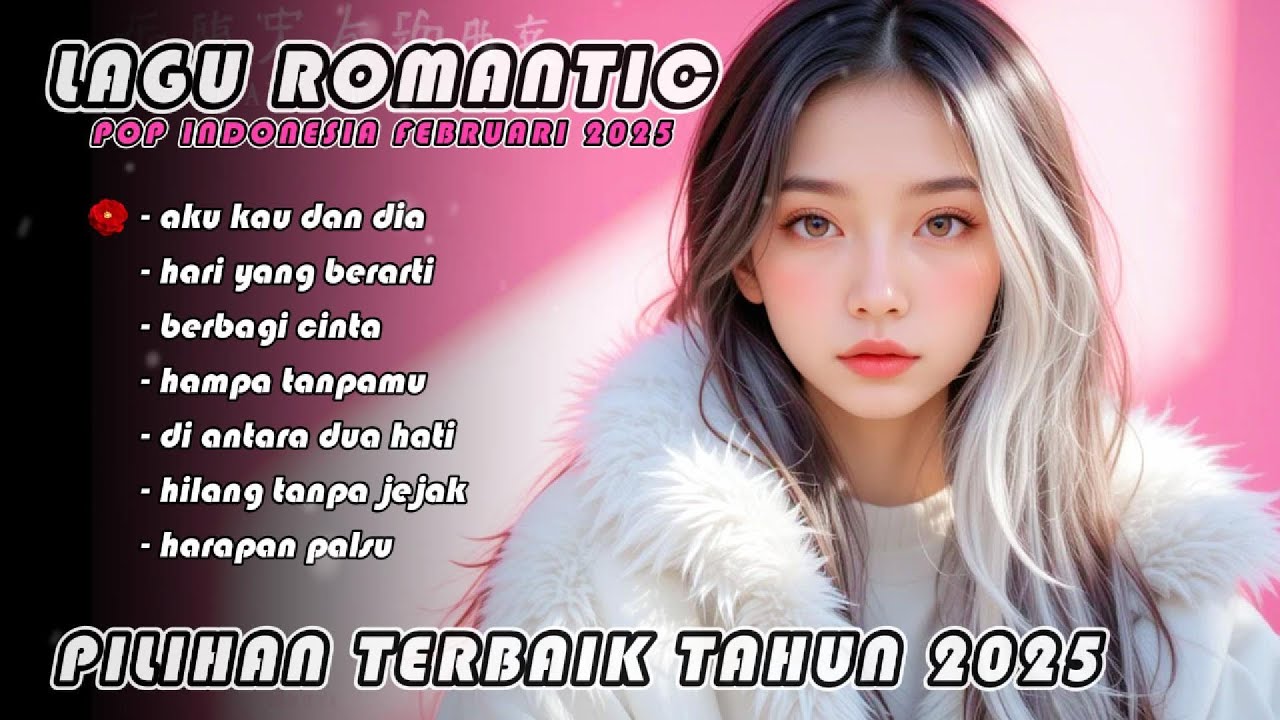 LAGU ROMANTIC PILIHAN TERBAIK BULAN FEBRUARI YANG ENAK DI DENGAR | POP ...