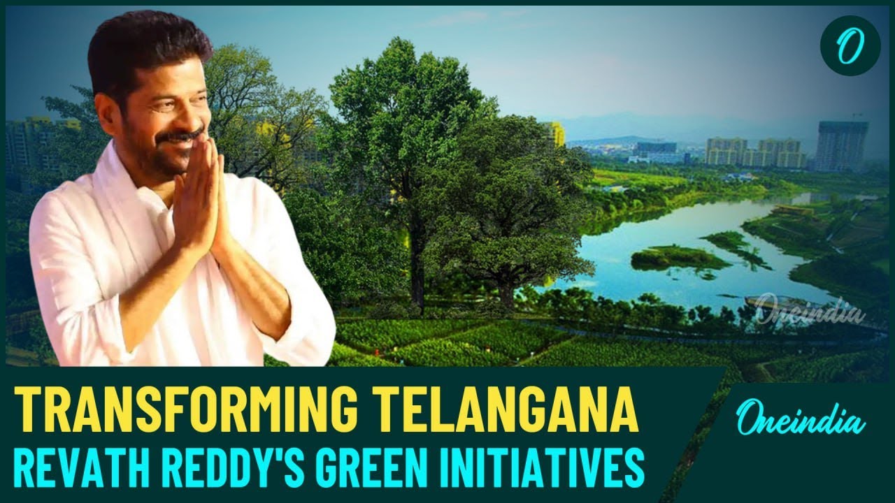 Telangana Going Green: CM Revanth Reddy’s Blueprint for Climate ...