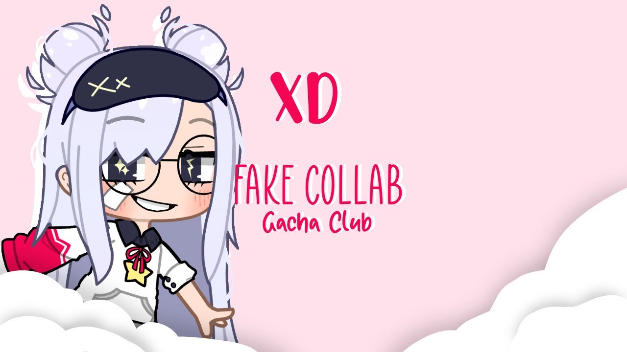 XD Meme || Fake Collab [Gacha Club] #ElfiniiFakeCollab - YouTube