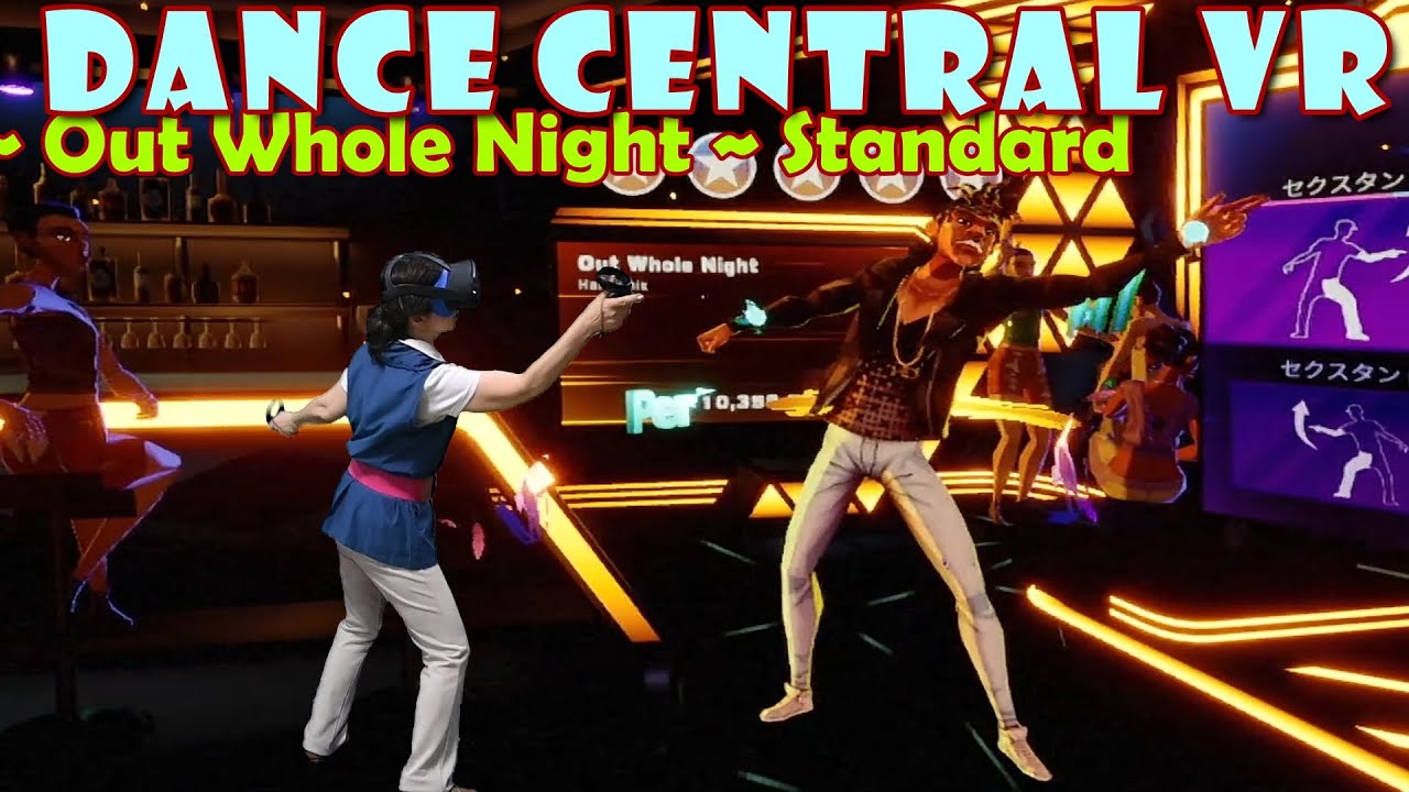 Dance Central VR ~Out Whole Night ~ Standard, ダンスセントラル, Oculus Quest ...