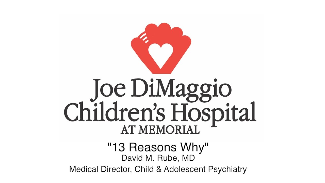 "13 Reasons Why" - Thoughts from Dr. David Rube, Children & Adolescent ...