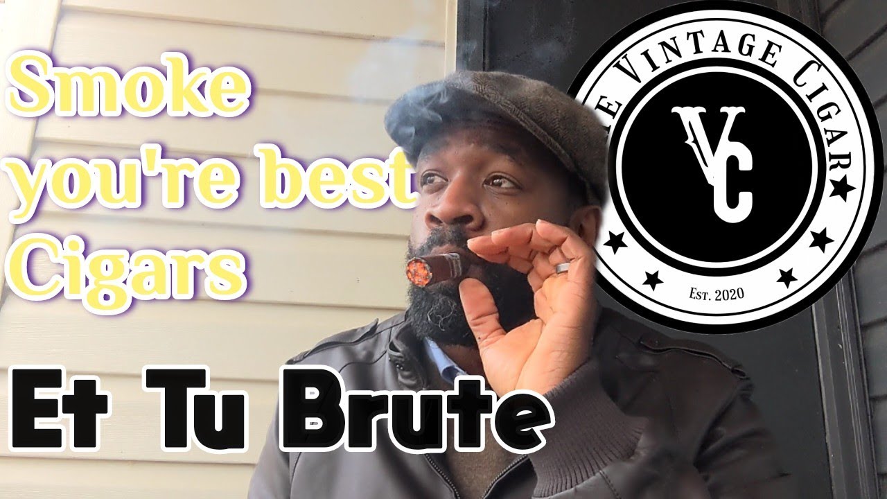 Smoke your Best Cigars ft. JC Newman Julius Caesar Et Tu Brute - YouTube