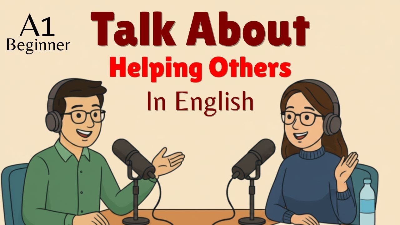 How to Talk About Helping Others in English | Daily English ...