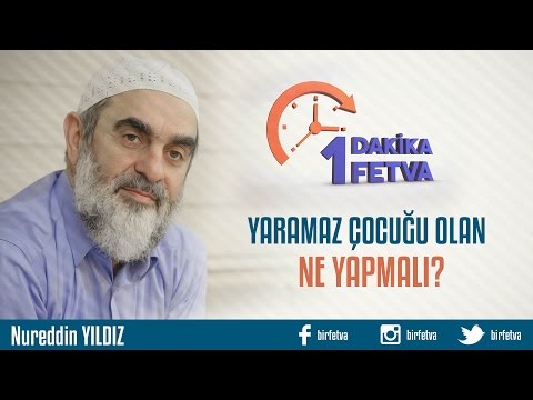 Yaramaz çocuğu olan ne yapmalı? /Birfetva - Nureddin YILDIZ