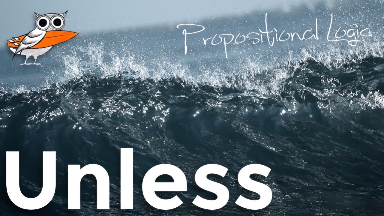 The Logic of 'Unless' - YouTube