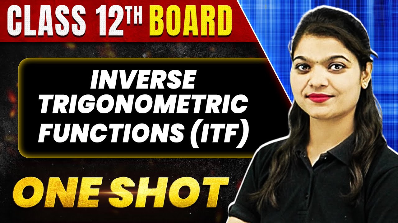 Inverse Trigonometric Functions Itf In 1 Shot All Concepts And Pyqs