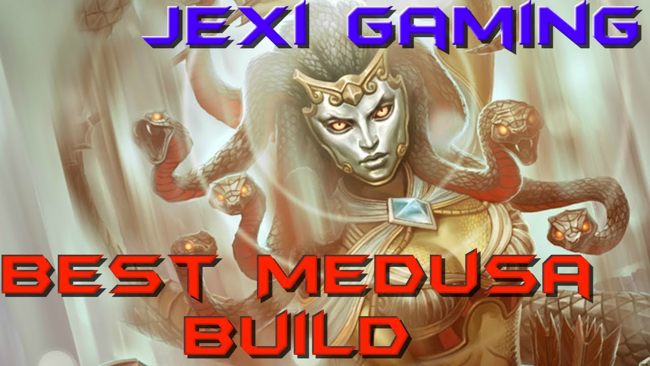 Smite Joust : The Best Medusa Build!!! (Build Order Below) | Jexi ...