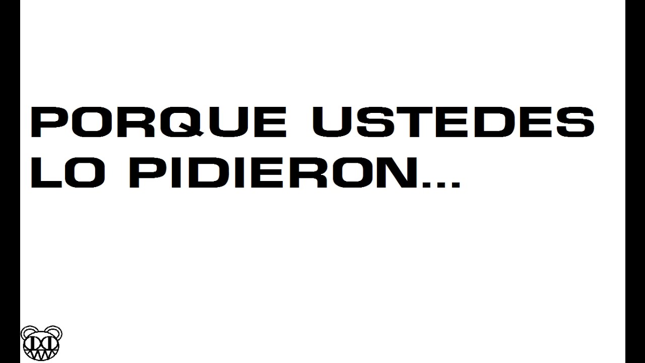 Porque Ustedes lo pidieron... - YouTube