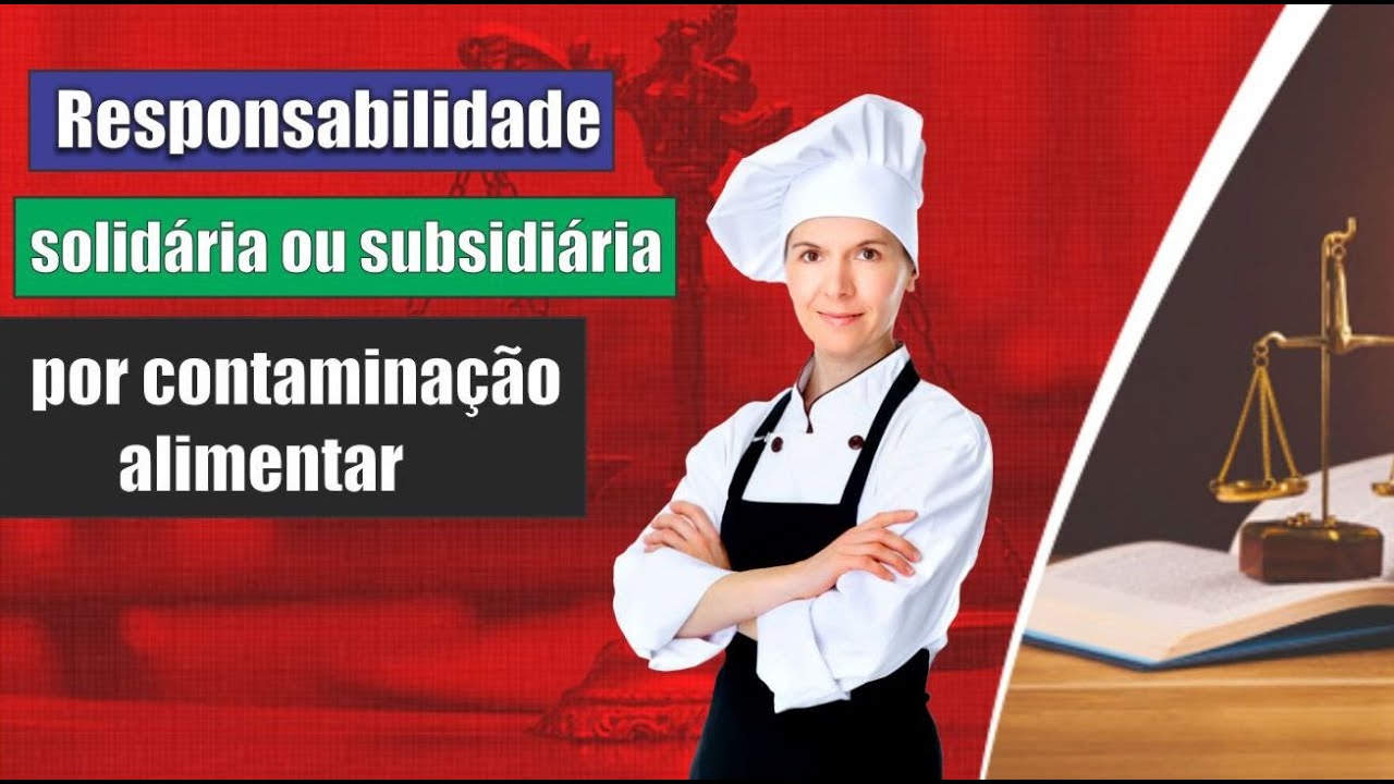 CURSO DE MANIPULAÇÃO DE ALIMENTOS. Responsabilidade solidária e ...