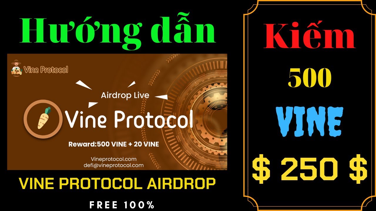 VINE Aidrop Vine Protocol Airdrop. Nhận 500 token VINE (250$) miễn phí. Vine Airdrop - Tiềm năng ...