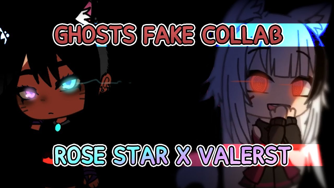 Valerst's Ghosts Fake Collab | GACHA | #valerstfakecollab }☆*:.｡. - YouTube