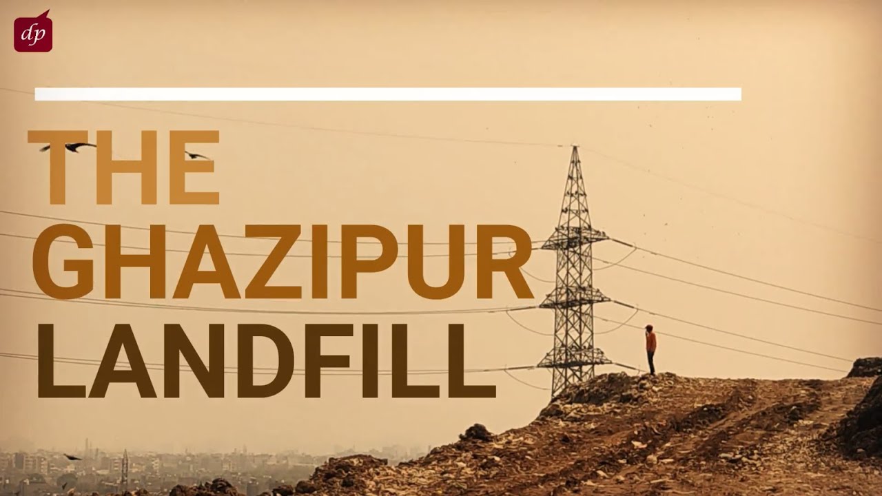 Delhi Post News Documentary | Ghazipur Landfill | East Delhi | Garbage ...