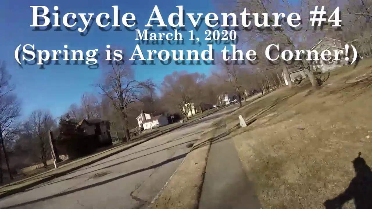 Bicycle Adventure #4 (March 1, 2020) {Spring is Around the Corner ...