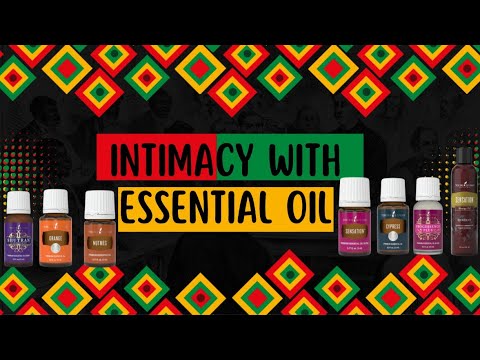 Intimacy with Essential Oils - YouTube