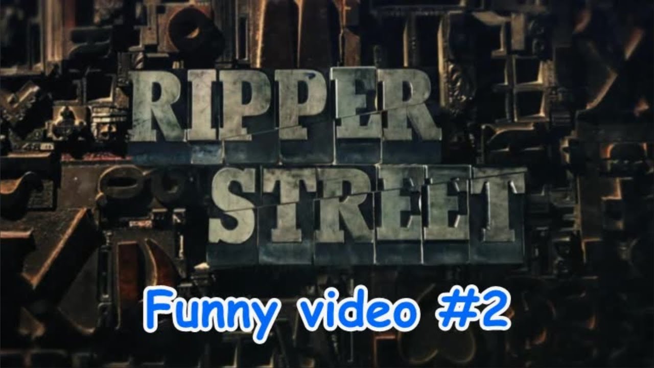 Ripper Street Funny video #2 - YouTube