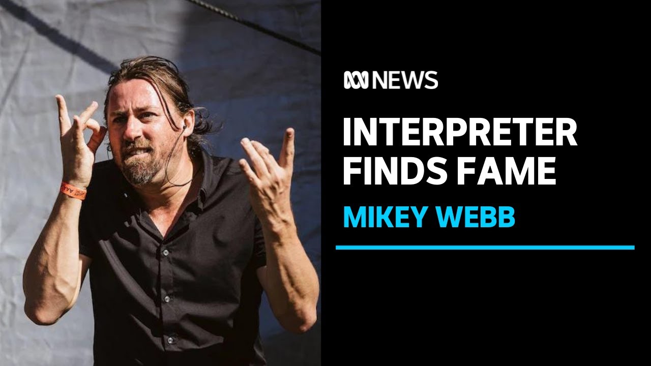 Auslan interpreter Mikey Webb raises awareness of deaf community amid ...