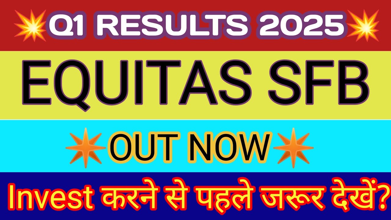 Equitas Bank Q1 Results 2024 🔴 Equitas SFB Results 🔴 Equitas Small ...