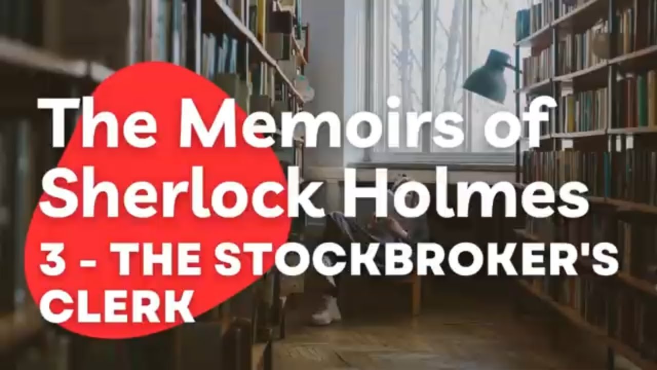 Sherlock Holmes - The Stockbroker's Clerk - Audiobook - Learn English ...