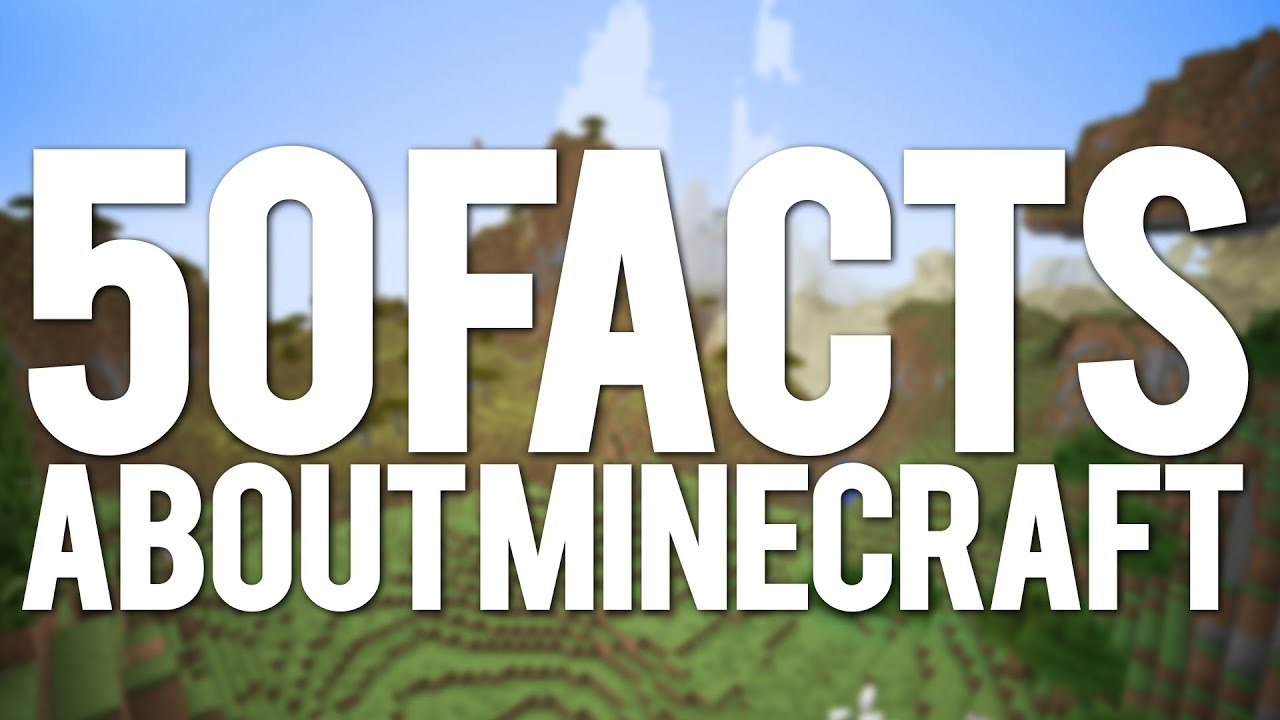 50 Facts About Minecraft! - YouTube