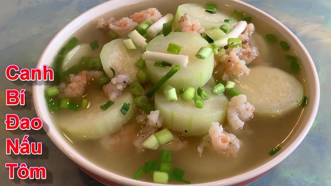 Canh Bí Đao Nấu Tôm thơm ngon thanh mát - YouTube