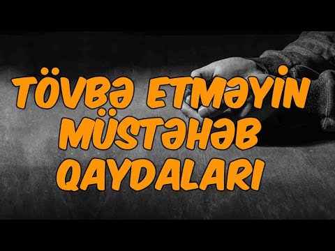 Tövbə etməyin müstəhəb qaydaları
