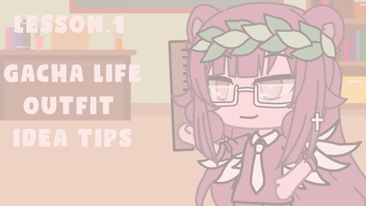 Gacha Life Outift Ideas | +Tips | Gacha Life - YouTube