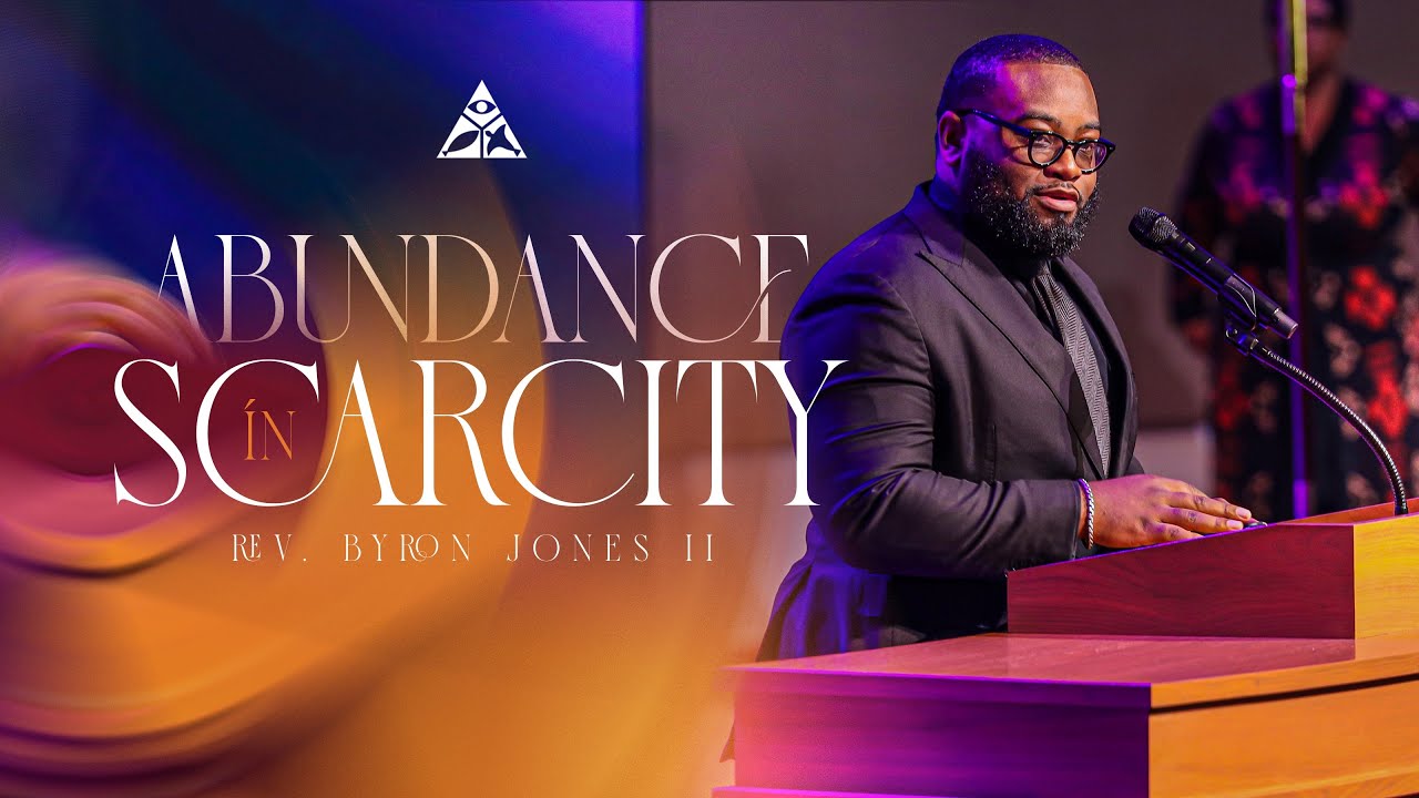 Abundance In Scarcity | Rev. Byron Jones II - YouTube