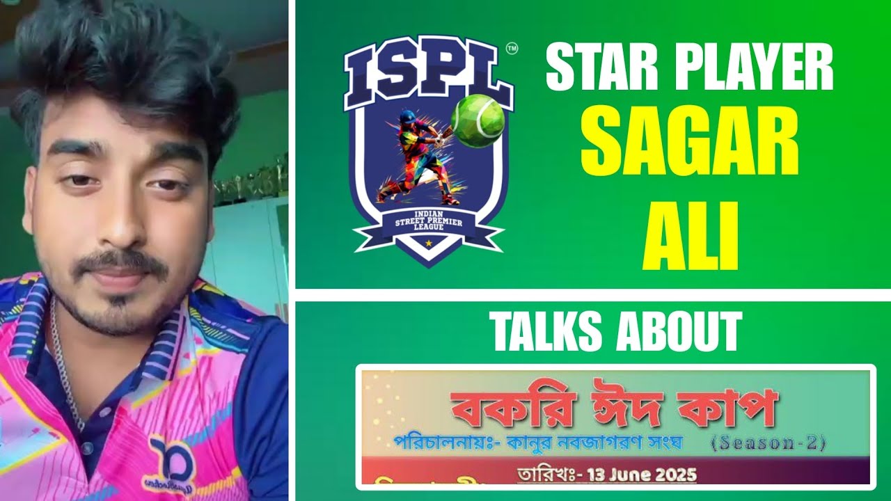 ISPL Star Player SAGAR ALI talking about BAKR-E-EID CUP 2025 🏆 - YouTube
