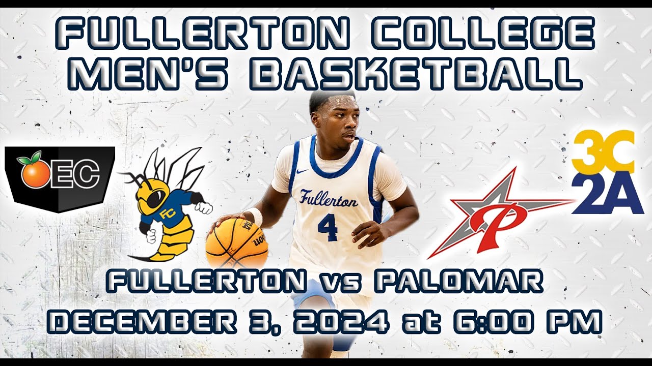2024-25 Fullerton College Men's Basketball: The Hornets vs. Palomar ...