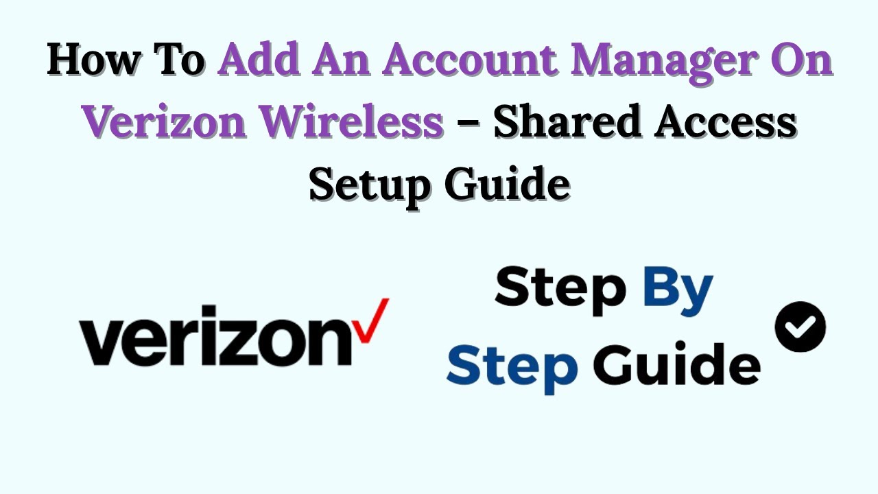 How To Add An Account Manager On Verizon Wireless – Shared Access Setup ...