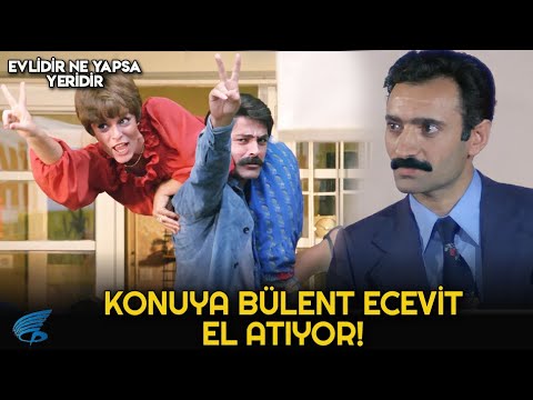 Evlidir Ne Yapsa Yeridir Türk Filmi | Konuya Bülent Ecevit El Atıyor!