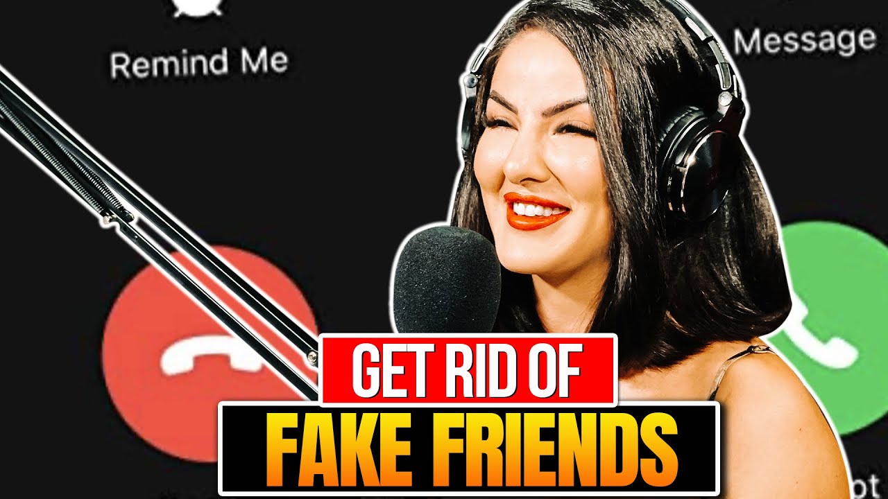 How to get rid of FAKE FRIENDS - YouTube
