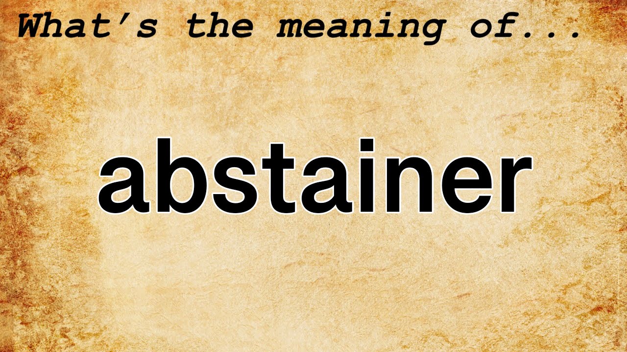 Abstainer Meaning : Definition of Abstainer - YouTube