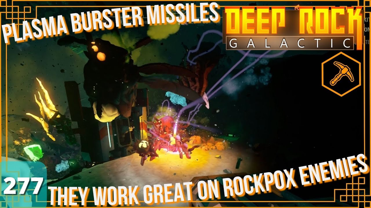 DRG Ep.277 : Plasma Burster Missiles, They Work Great On Rockpox ...