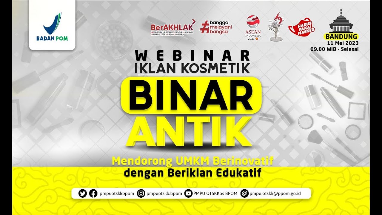 Webinar Iklan Kosmetik (BINAR ANTIK), Mendorong UMKM Berinovatif dengan ...