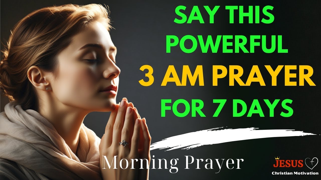 Pray This When You Wake Up At 3am, Powerful Morning Prayer For ...