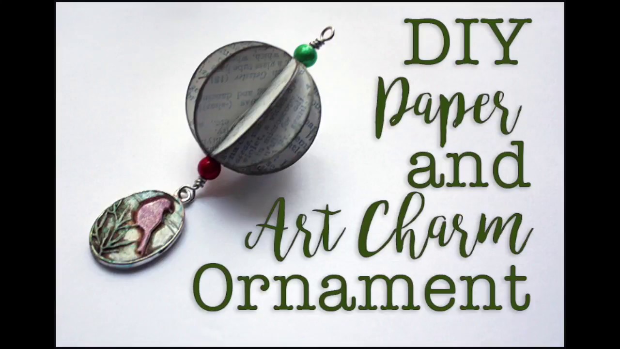 DIY Paper and Art Charm Ornament - YouTube