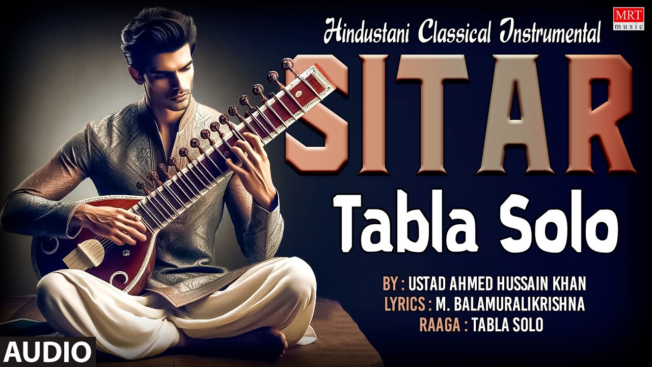 Classical Instrumental Hindustani | Sitar -1 | Tabla Solo | By Ustad Ahmed Hussain Khan - YouTube