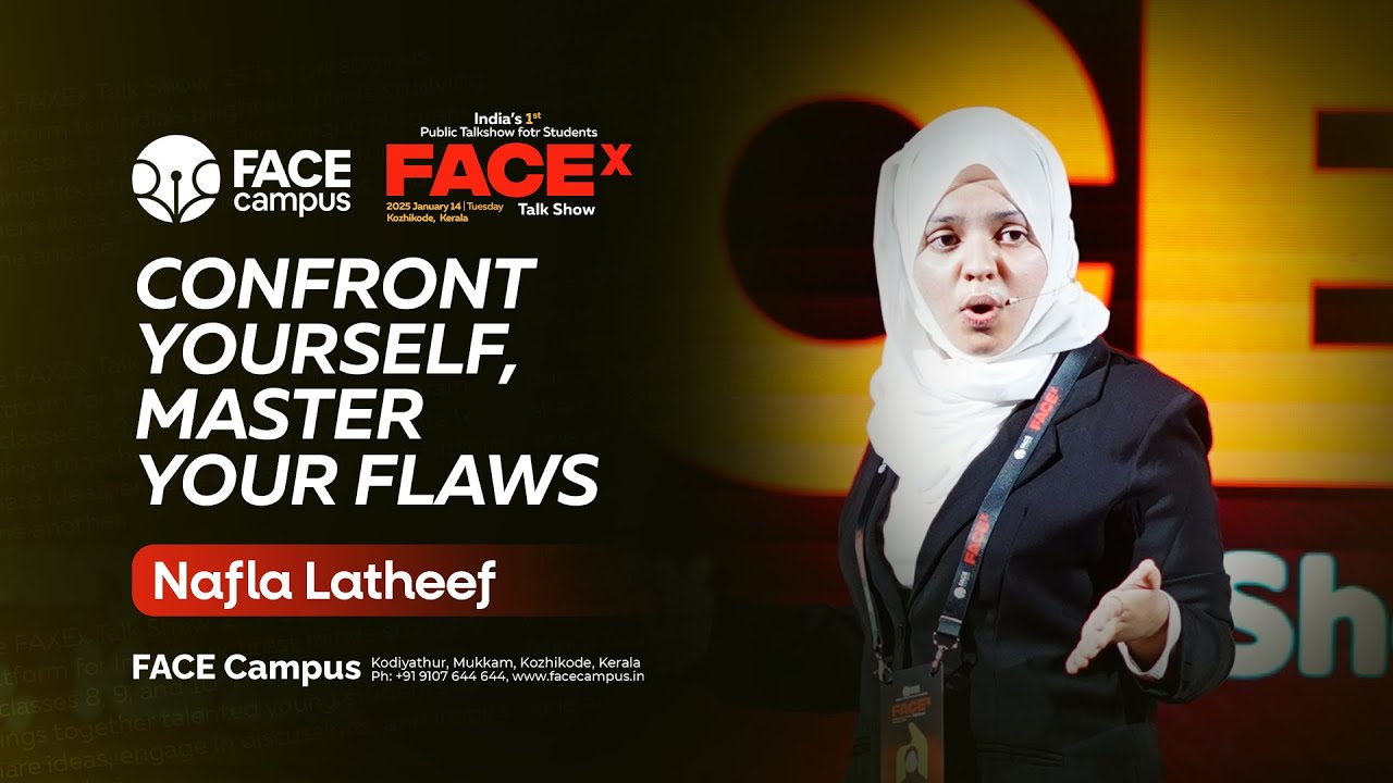Confront Yourself, Master Your Flaws | Nafla Latheef | FACEx Talk Show ...