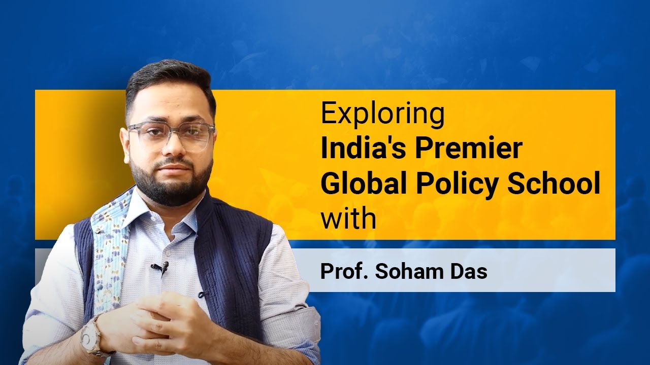 JSIA: Prof. Soham Das Provides a Deep Dive Into India's Premier Global Public Policy School ...
