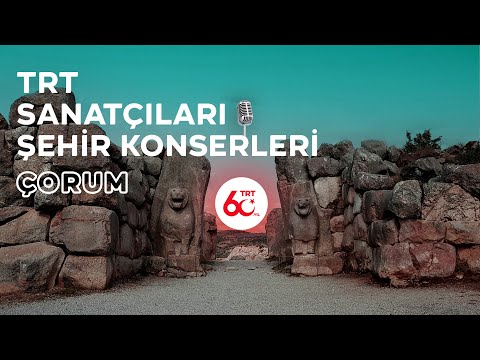 CANLI - TRT Sanatçıları Şehir Konserleri | Çorum