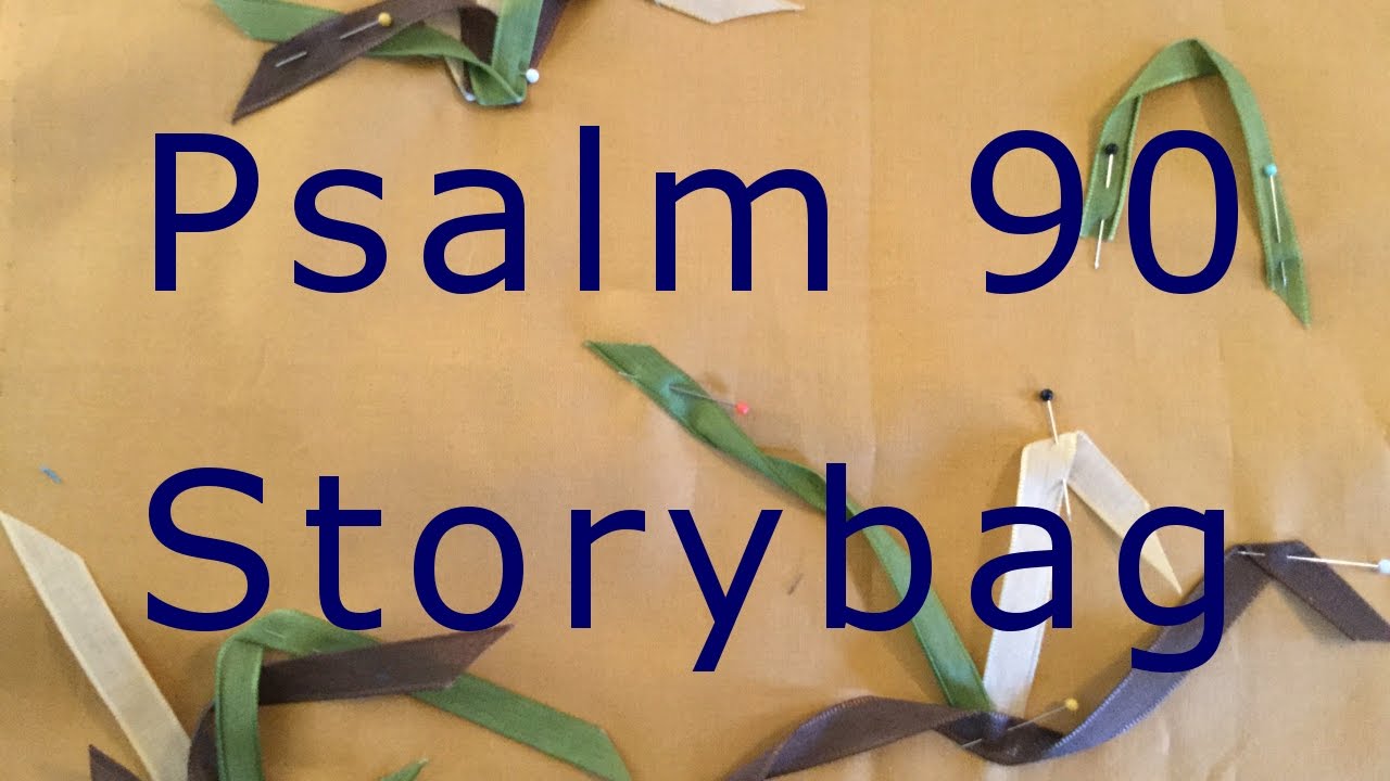 Psalm 90 - Storybag - YouTube