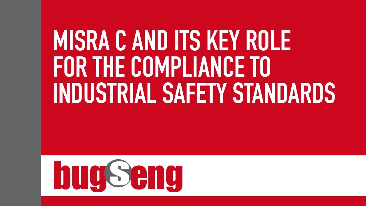 MISRA C and Its Key Role for the Compliance to Industrial Safety ...