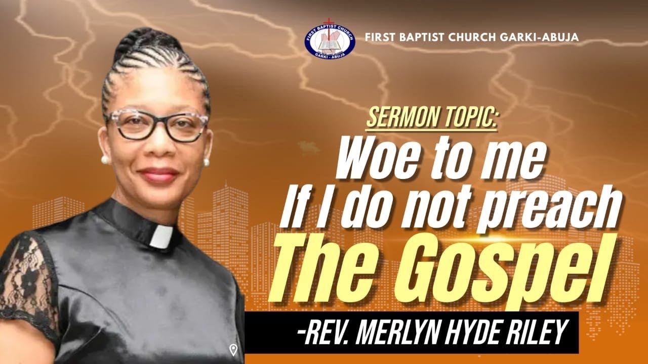 Woe to me If I do not preach The Gospel || Rev Merlyn Hyde Riley - YouTube