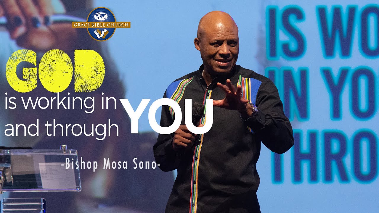 God is working in you and through you (part 2) - Bishop Mosa Sono - YouTube