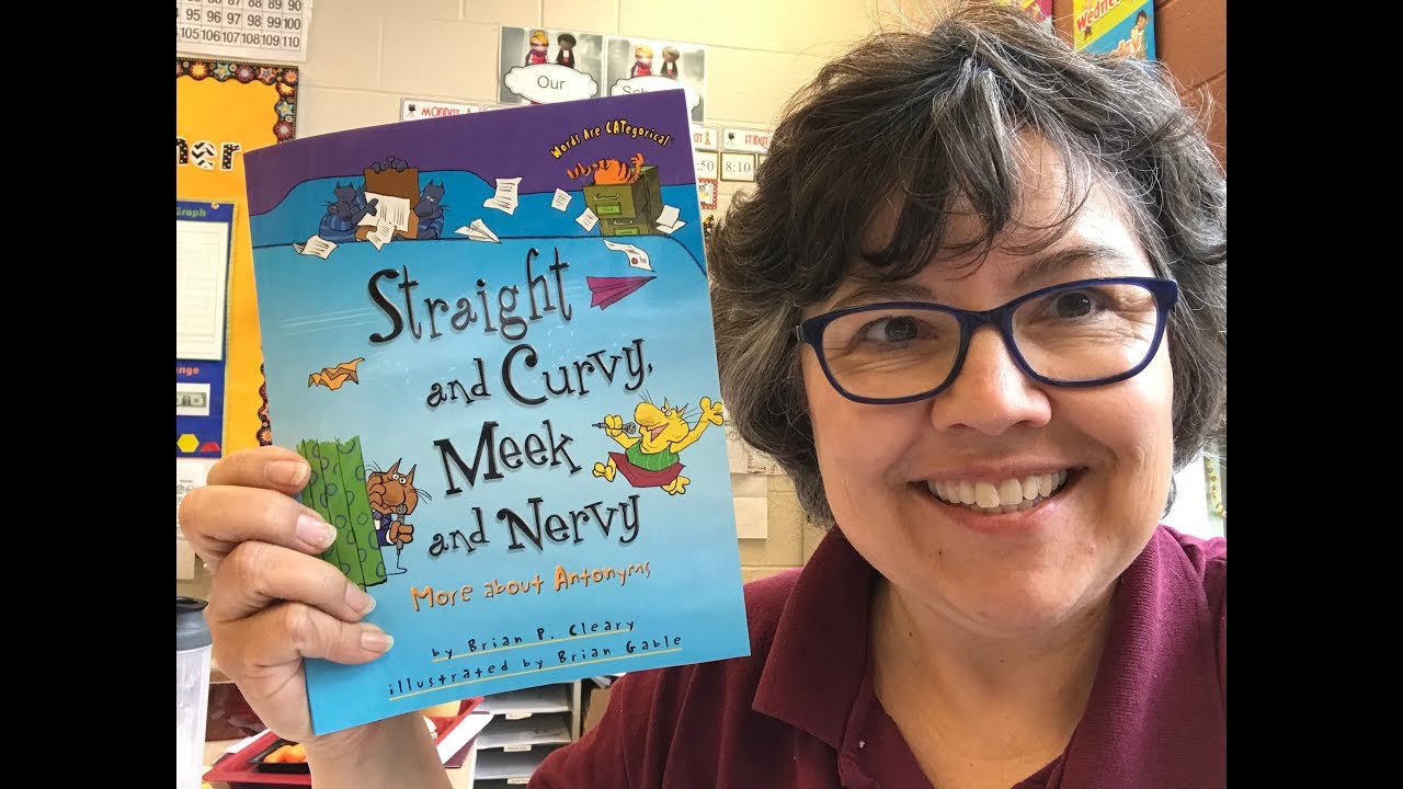 Antonyms / Straight and Curvy Meek and Nervy / read by Mrs. McDonald ...