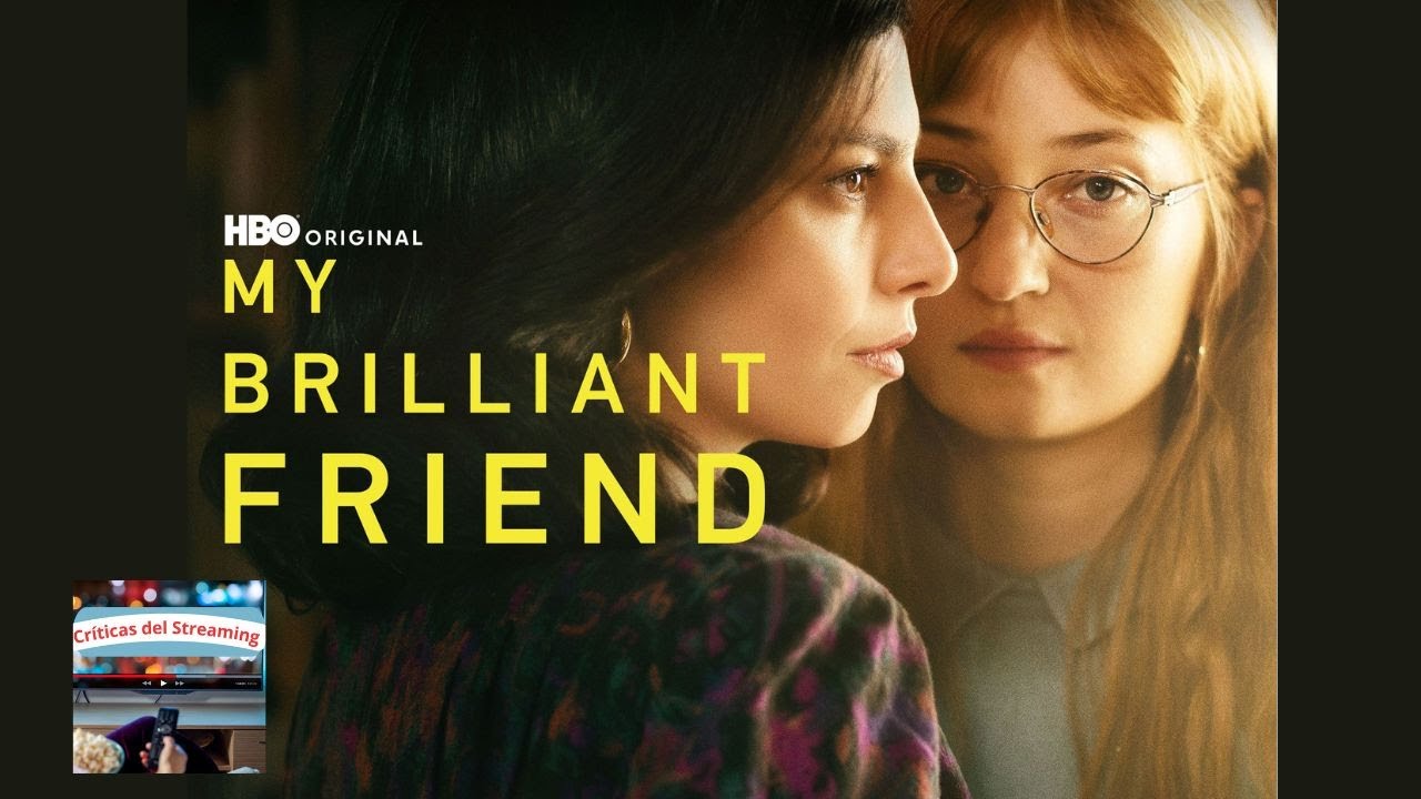 Mi amiga brillante/La amiga estupenda/L'amica geniale/My Brilliant ...