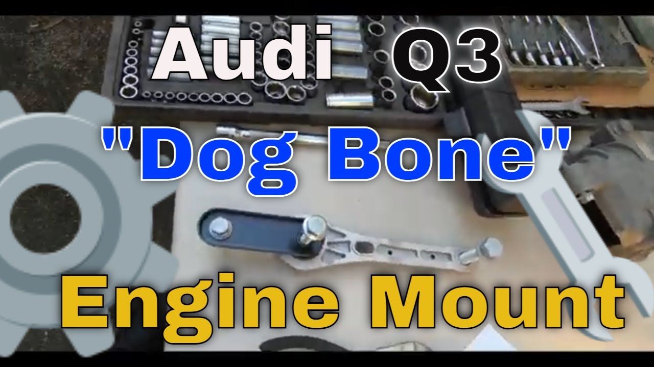 Audi Q3 2.0T "Dog Bone" Lower Engine Mount - YouTube