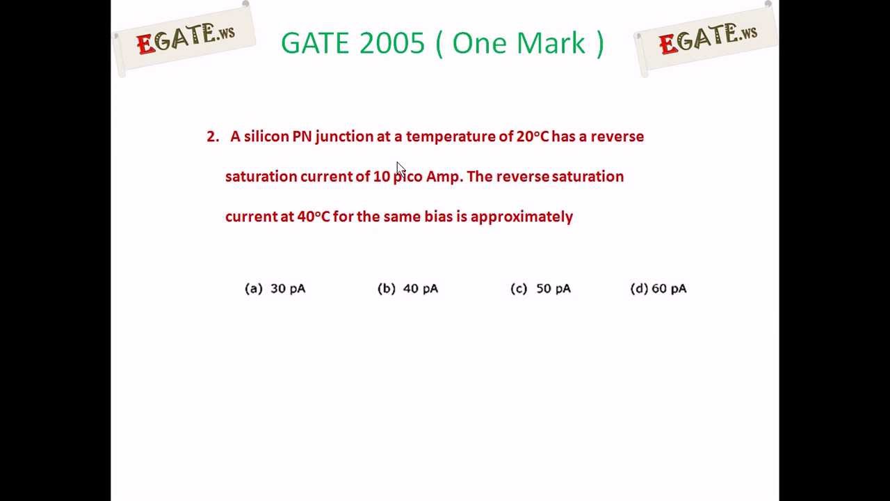 Problem on Diodes (PN Junction) - GATE 2005 ECE (One Mark) (Electron Devices) - (www.egate.ws ...